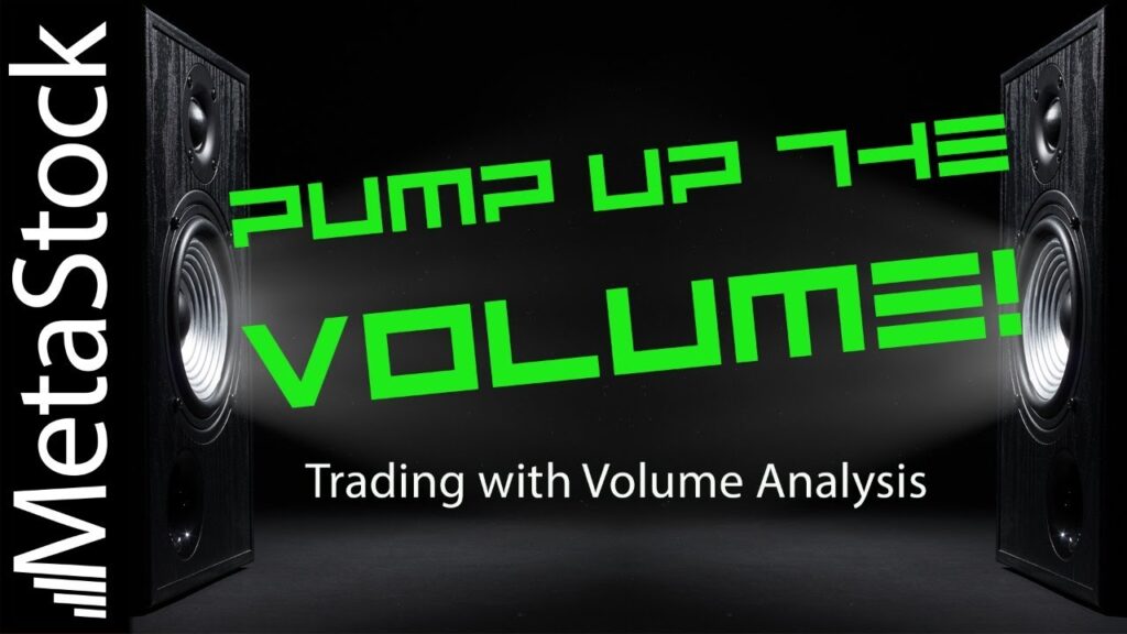 Trading with Volume Analysis – Pump Up the Volume - BuffDormeier